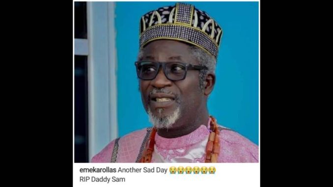 Nollywood actor, Sam Obiago also known as Daddy Sam is dead. - Ikeja Bird